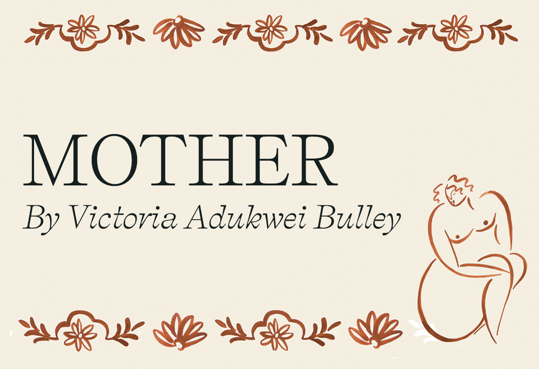 Mother: A poem by Victoria Adukwei Bulley | Papier